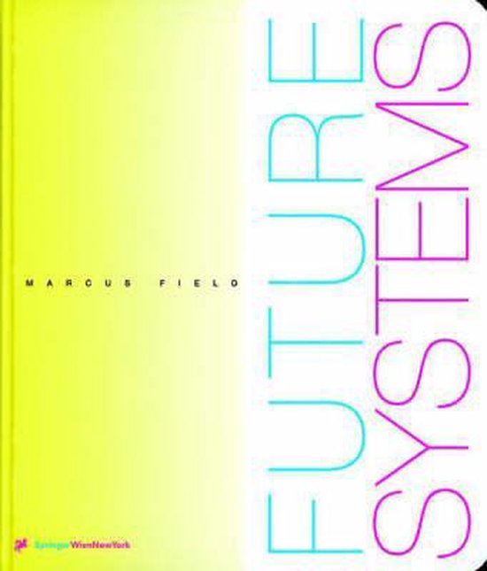 Future Systems, Marcus Field | 9783211833148 | Boeken | bol.com