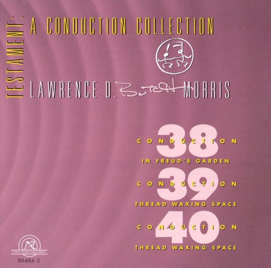 Testament: A Conduction Collection/Conductions #38, Lawrence D. ''Butch ...