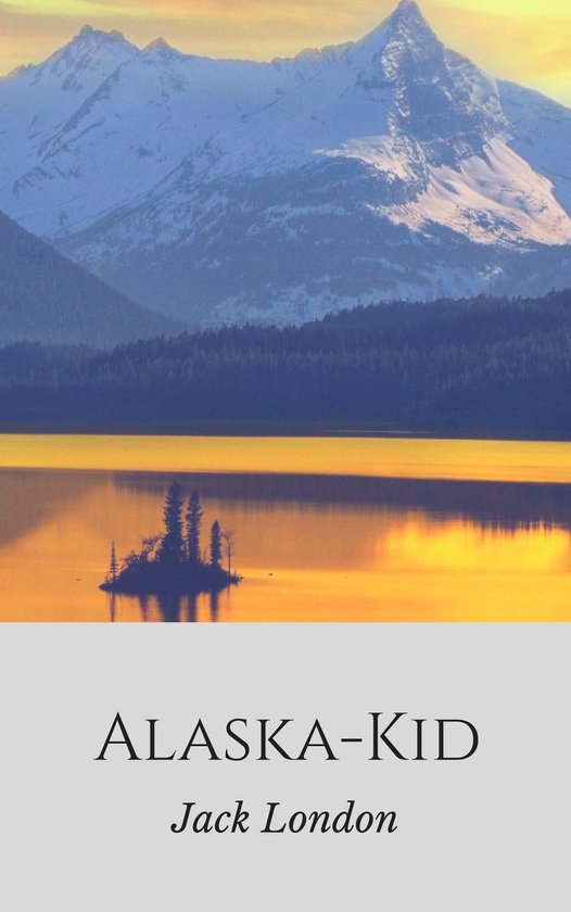 Alaska-Kid (ebook), Jack London | 9783746095257 | Boeken | bol.com