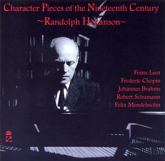 Character Pieces of the Nineteenth Century, Randolph Hokanson | CD ...