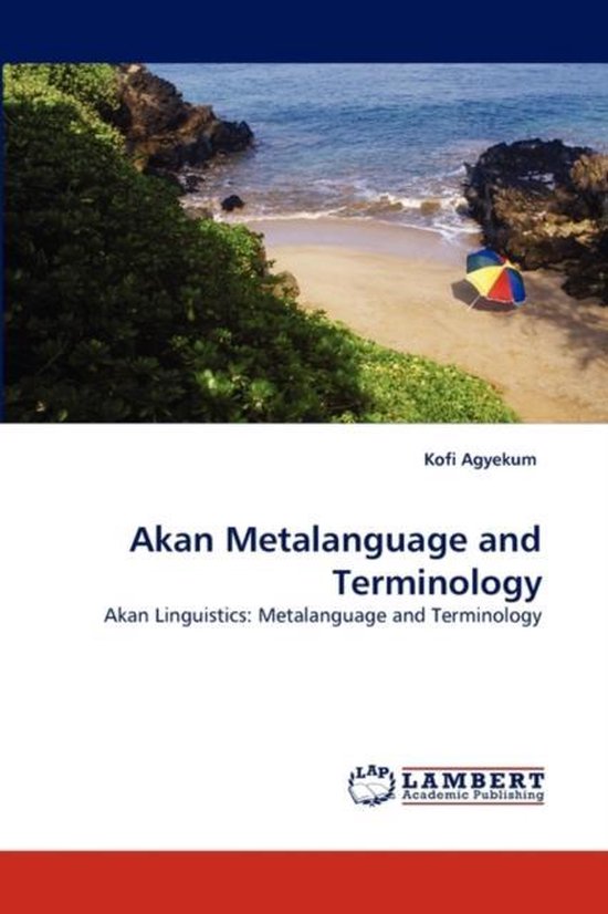 Akan Metalanguage and Terminology | 9783843371551 | Kofi Agyekum | Boeken | bol.com