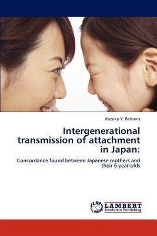 Intergenerational transmission of attachment in Japan | 9783845473260 ...