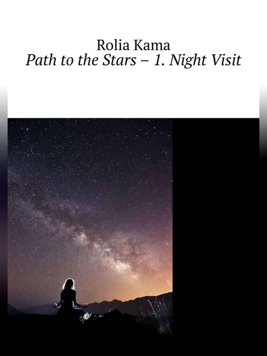 Path to the Stars – 1. Night Visit (ebook), Rolia Kama | 9785449864604 ...