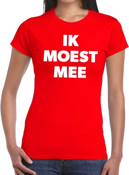 Ik moest mee t-shirt rood voor dames - Toppers kleding XS | bol