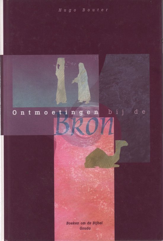 Ontmoetingen bij de bron, H. Bouter | 9789070926144 | Boeken | bol