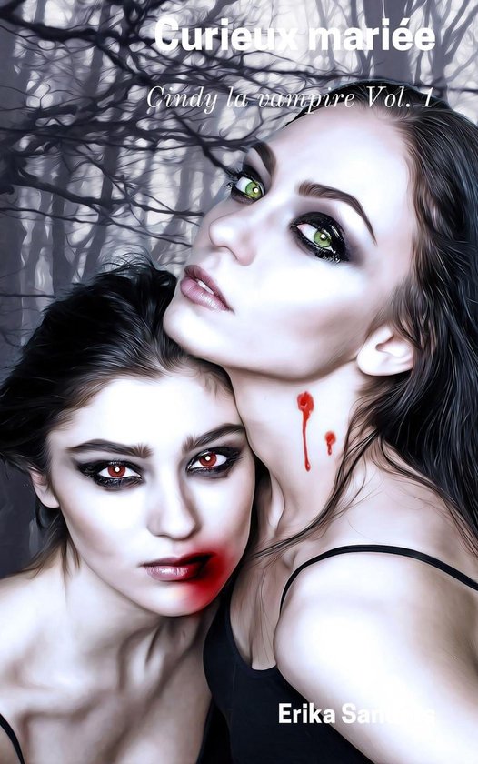 Cindy la Vampire 1 - Curieux Mariée (ebook), Erika Sanders ...