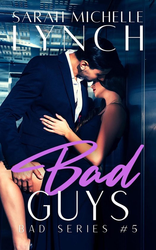 Bad Series 5 - Bad Guys (ebook), Sarah Michelle Lynch | 9781393905684 | Boeken | bol.com