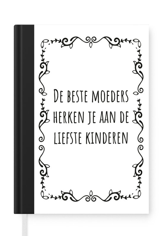 Notitieboek - Schrijfboek - Moederdag quote – De beste moeders herken ...