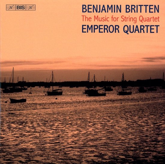 Benjamin Britten: The Music for String Quartet, Emperor Quartet | Muziek | bol.com