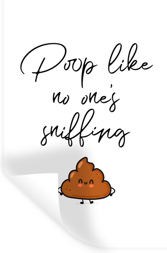 Muurstickers - Sticker Folie - Spreuken - Quotes - Poop like no one's ...