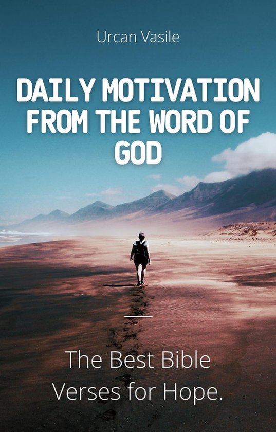 Daily Motivation from the Word of God: The Best Bible Verses for Hope ...