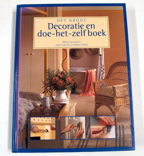 Het groot decoratie en doe-het-zelf boek, Auteur Onbekend ...