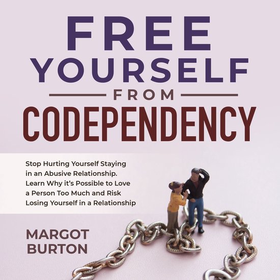 Free Yourself From Codependency, Margot Burton | 9798822617520 | Boeken | bol.com