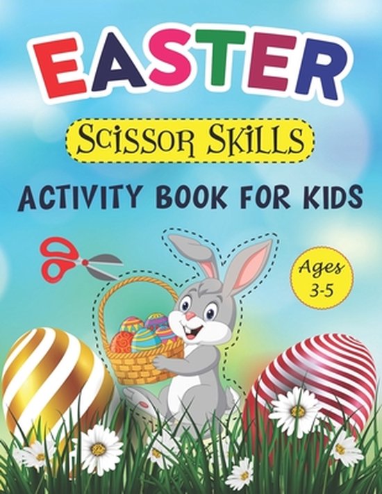 Easter Scissor Skills Activity Book For Kids Ages 3-5: A Fun Easter ...