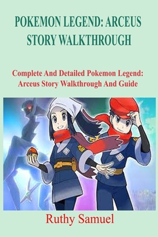 Pokemon Legends: ARCEUS STORY WALKTHROUGH: A Complete And Detailed ...