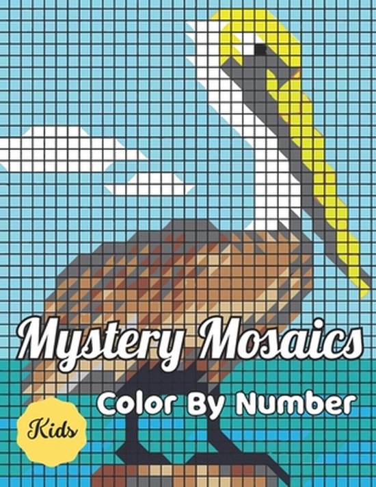 Mystery Mosaics Color By Number For Kids: A Pixel Art For Kids with ...