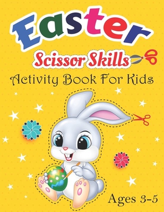 Easter Scissor Skills Activity Book For Kids Ages 3-5: A Preschool ...