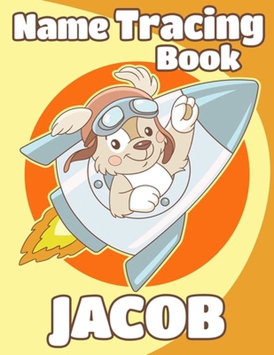 Name Tracing Book Jacob: Personalized First Name Tracing Workbook for ...