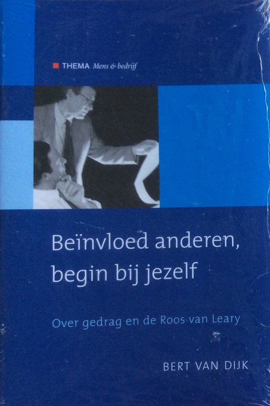 Beinvloed Anderen Begin Bij Jezelf, Bert van Dijk | 9789070512910 ...