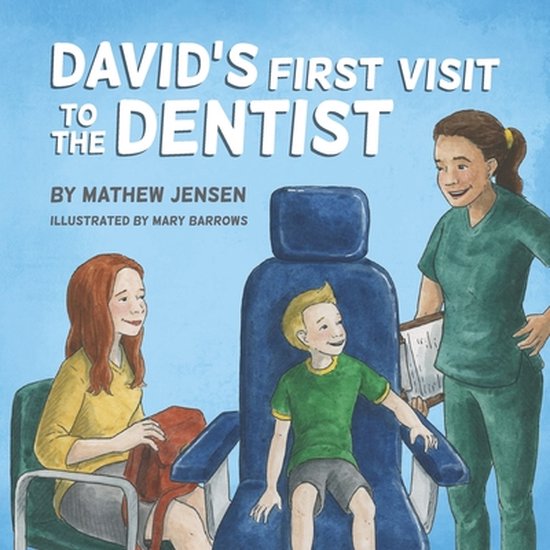 David's First Visit To The Dentist, Mathew Jensen | 9798405626956 ...