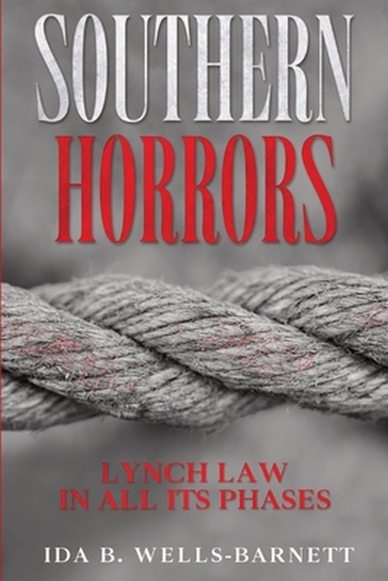 Southern Horrors: Lynch Law in All Its Phases | 9781956527407 | Ida B ...