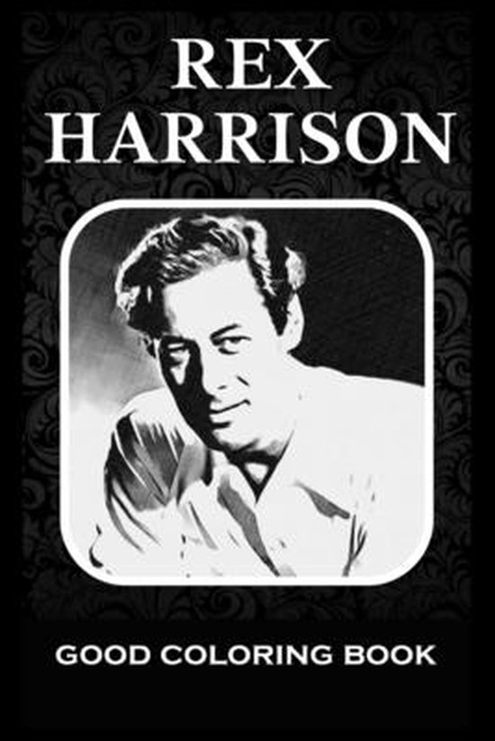 Good Coloring Book: Rex Harrison, Pictures To Color and Relax, Norma ...