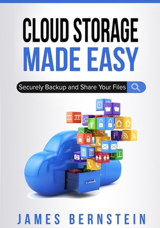 Productivity Apps Made Easy- Cloud Storage Made Easy | 9781730838354 | James Bernstein... | bol