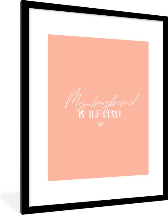 Fotolijst incl. Poster - Vriendje - My boyfriend is the best! - Relatie ...