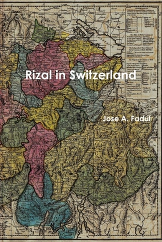 Rizal in Switzerland | 9781304682642 | Jose A. Fadul | Boeken | bol.com