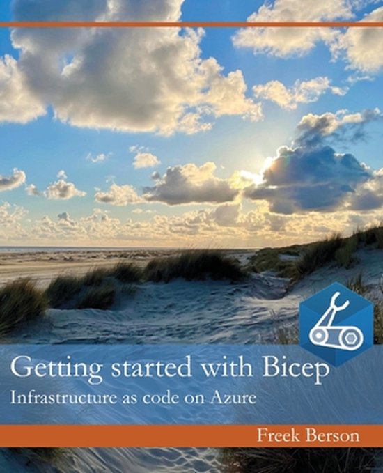 Getting started with Bicep, Freek Berson | 9798520579762 | Boeken | bol