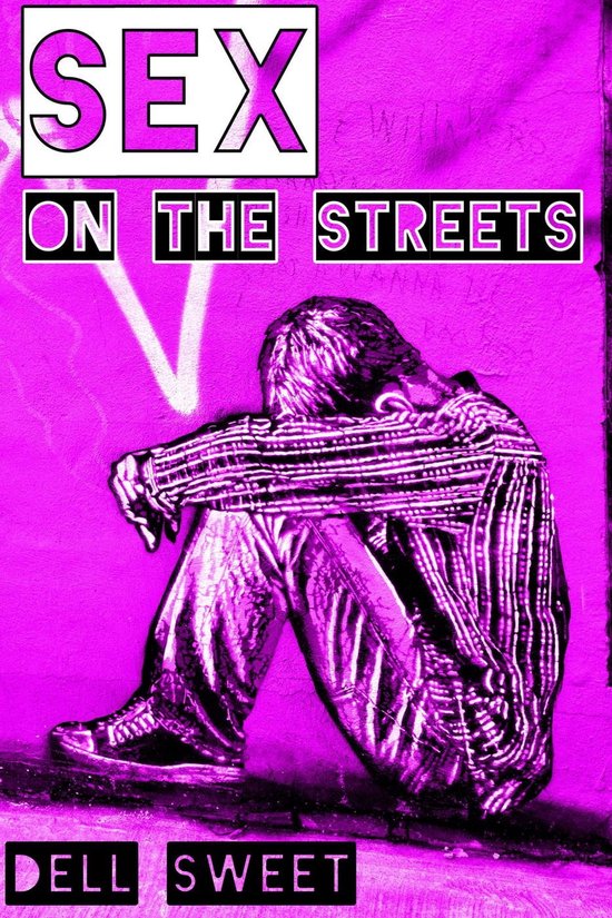 Sex On The Streets Ebook Dell Sweet 9798201539399 Boeken