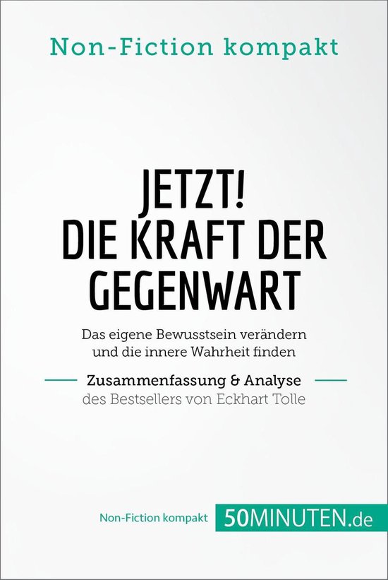 Non Fiction Kompakt Jetzt Die Kraft Der Gegenwart Zusammenfassung