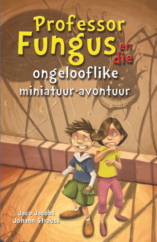 Professor Fungus - Professor Fungus en die ongelooflike miniatuur ...