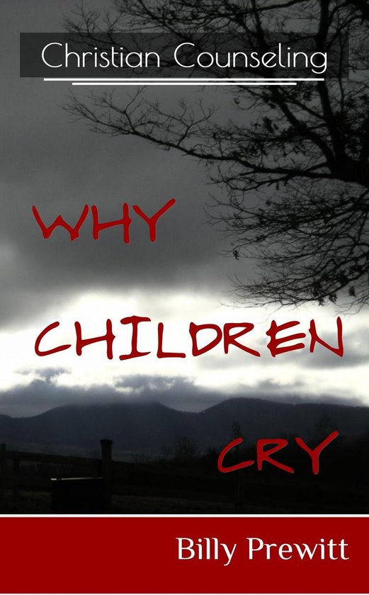 Why Children Cry (ebook), Billy Prewitt | 9781370426034 | Boeken | bol