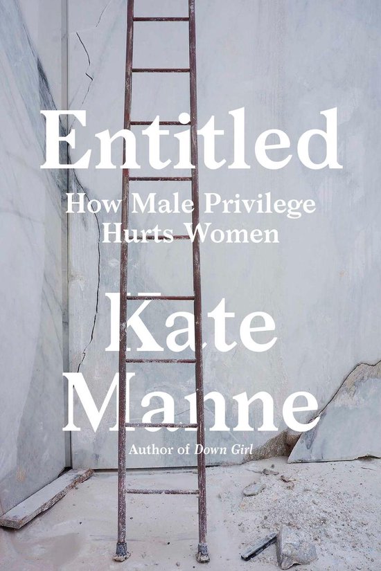 Entitled (ebook), Kate Manne | 9781984826565 | Boeken | bol.com