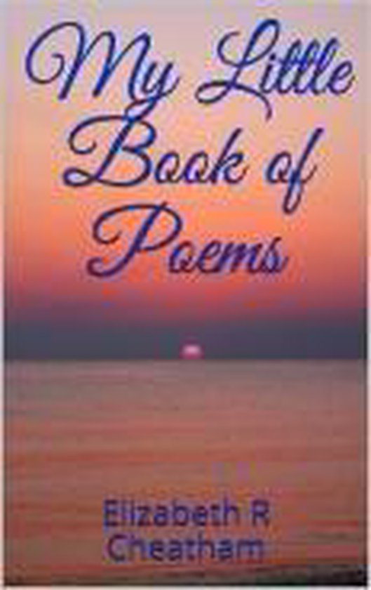 My Little Book of Poems (ebook), Elizabeth R. Cheatham | 1230003718506 ...