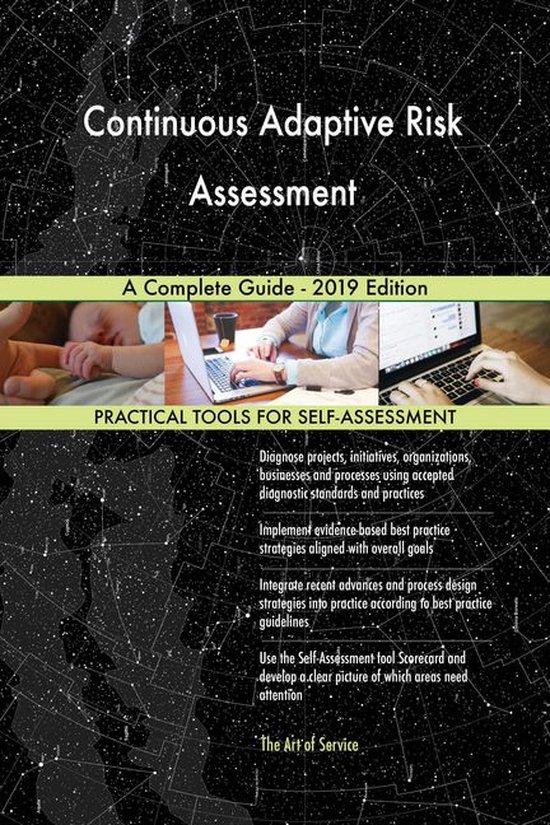 Continuous Adaptive Risk Assessment A Complete Guide - 2019 Edition ...