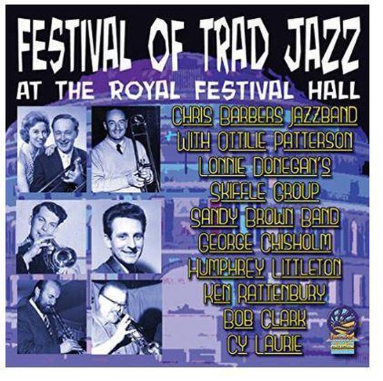 A Festival Of Trad Jazz At The Royal Festival Hall, various artists ...