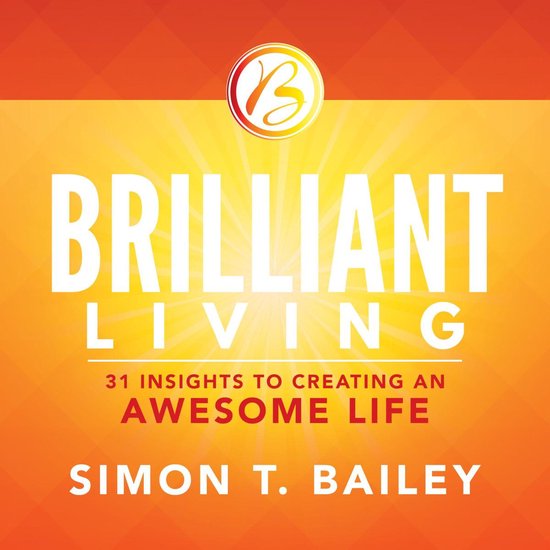 Brilliant Living, Simon t Bailey | 9781094268972 | Boeken | bol.com