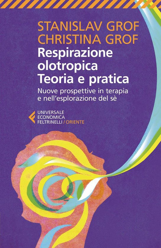 Respirazione olotropica. Teoria e pratica (ebook), Stanislav Groff ...
