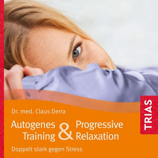 Autogenes Training & Progressive Relaxation, Dr. Med. Claus Derra ...