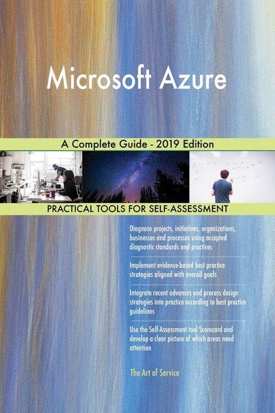 Microsoft Azure A Complete Guide - 2019 Edition (ebook), Gerardus ...