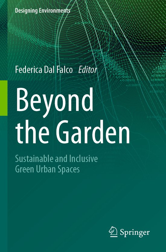 Designing Environments- Beyond the Garden | 9783031505690 | Boeken | bol