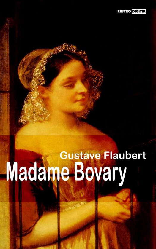 Madame Bovary (ebook), Gustave Flaubert | 1230003348864 | Boeken | bol