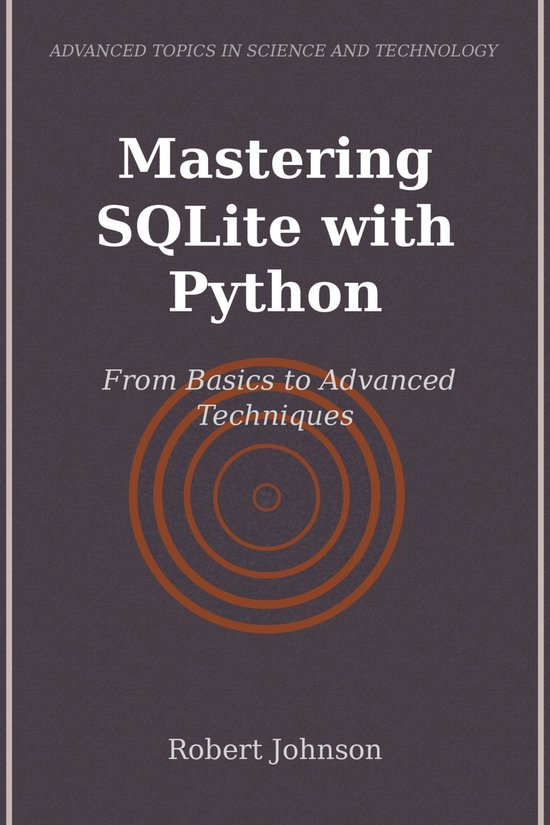 Mastering SQLite with Python (ebook), Robert Johnson | 6610000731244 ...