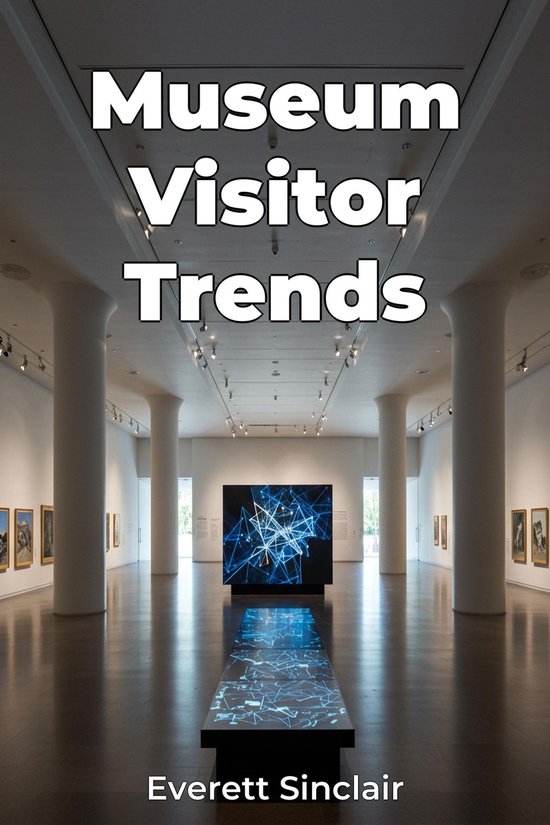 Museum Visitor Trends (ebook), Everett Sinclair | 9788235214133 ...