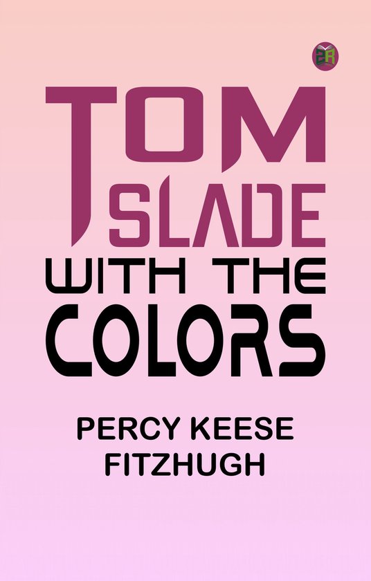 Tom Slade with the Colors (ebook), Percy Keese Fitzhugh | 9789370056633 ...