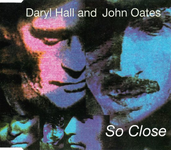 Daryl Hall & John Oates – So Close - 4 Track Cd Maxi Single, Daryl Hall ...