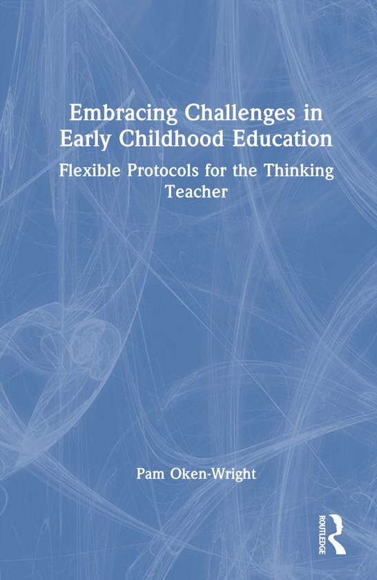 Embracing Challenges in Early Childhood Education, Pam Oken-Wright ...