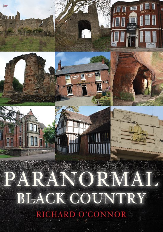 Paranormal- Paranormal Black Country, Richard O'Connor | 9781398119413 ...